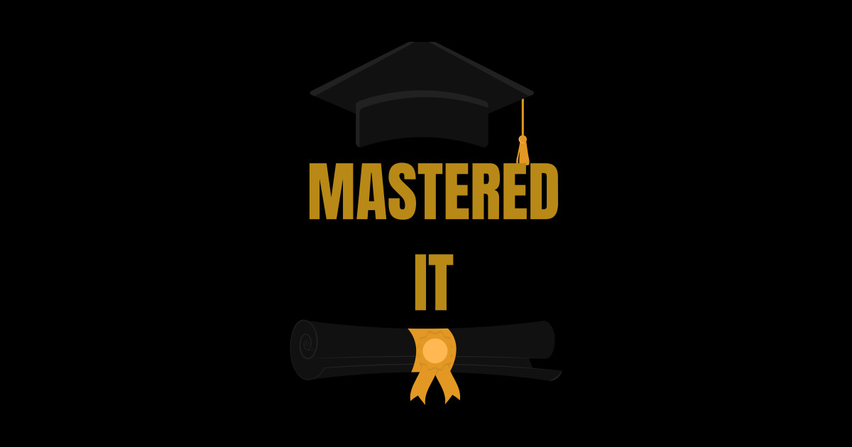 Mastered It,master degree - Master Degree Graduation - Sticker | TeePublic