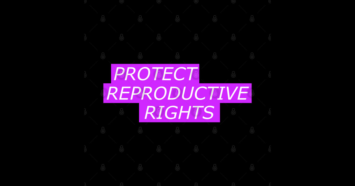 Protect Reproductive Rights - Pro Abortion - Reproductive Rights - Pin ...