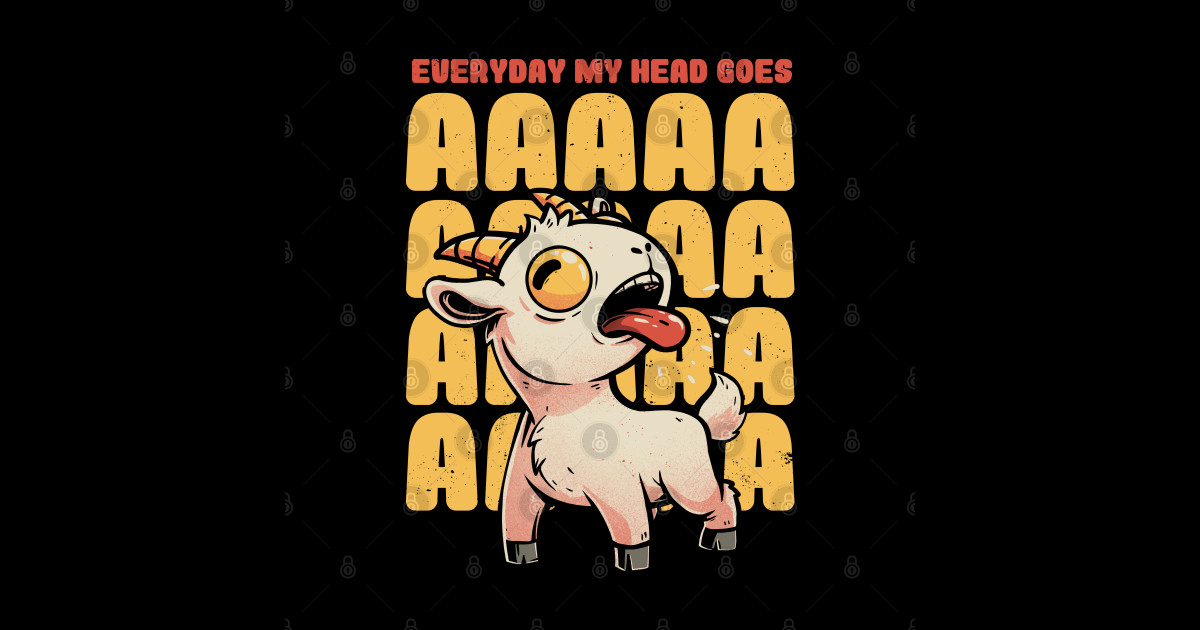 Everyday My Head Goes AAAA - Funny Goat Meme Gift - Goat - Sticker ...