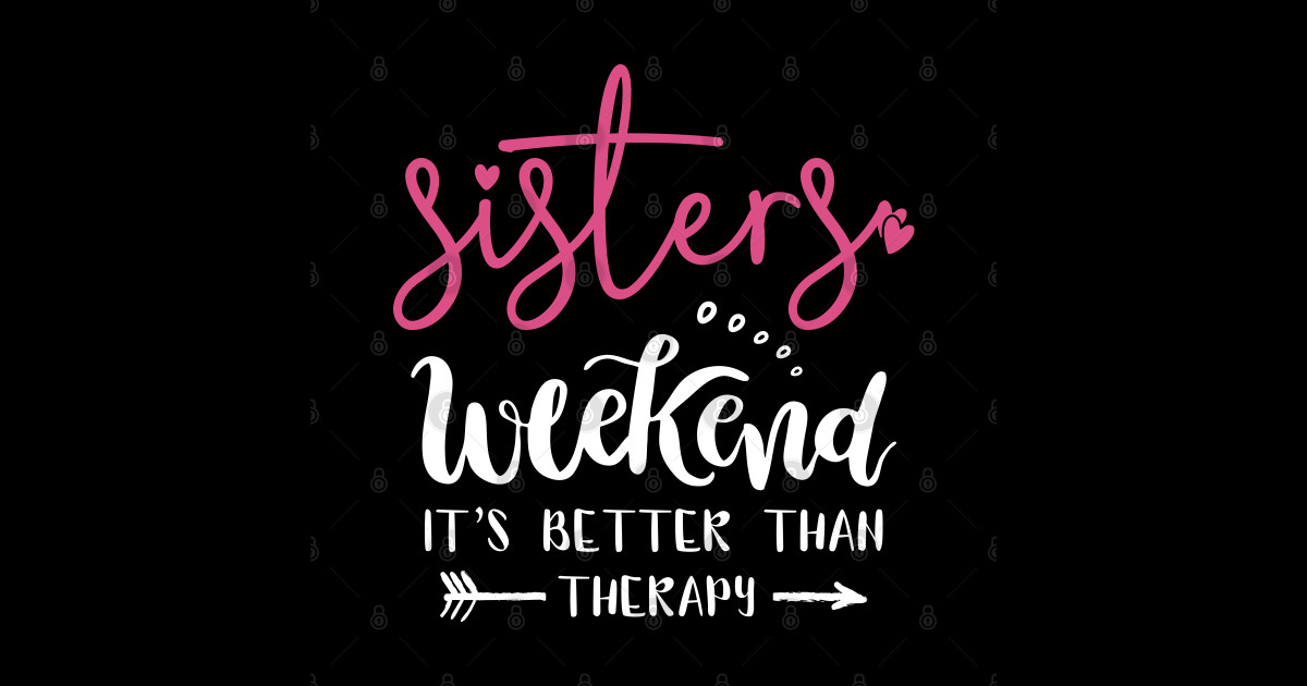 Sisters Weekend 2024 Girls Trip 2024 Weekend Summer Vacation - Sisters ...