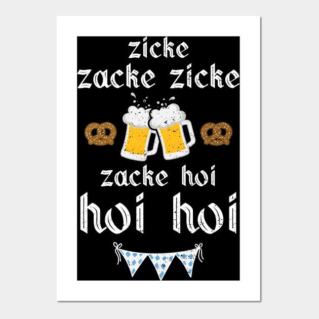 Zicke Zacke Zicke Zacke Hoi Hoi Hoi - Oktoberfest - Posters and Art ...