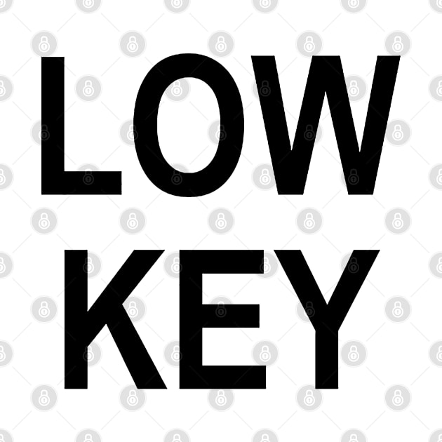 Low Key Loki - Low Key Loki - T-Shirt | TeePublic