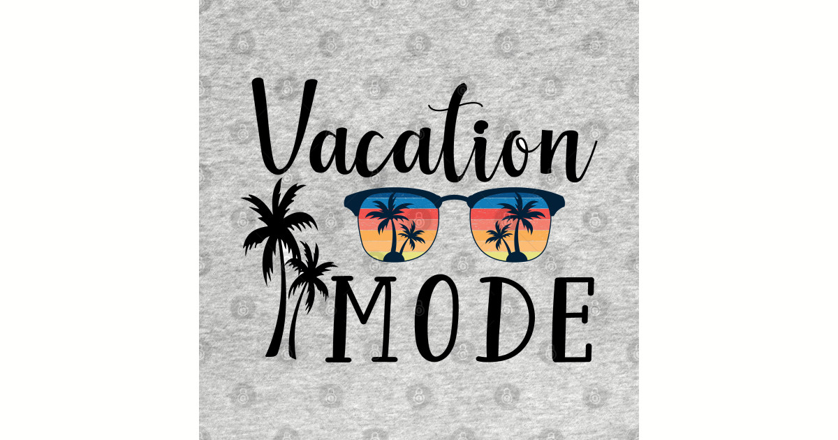Vacation Mode Shirt - Beach Palm Trees Ocean Sunset - Vacation Mode On ...