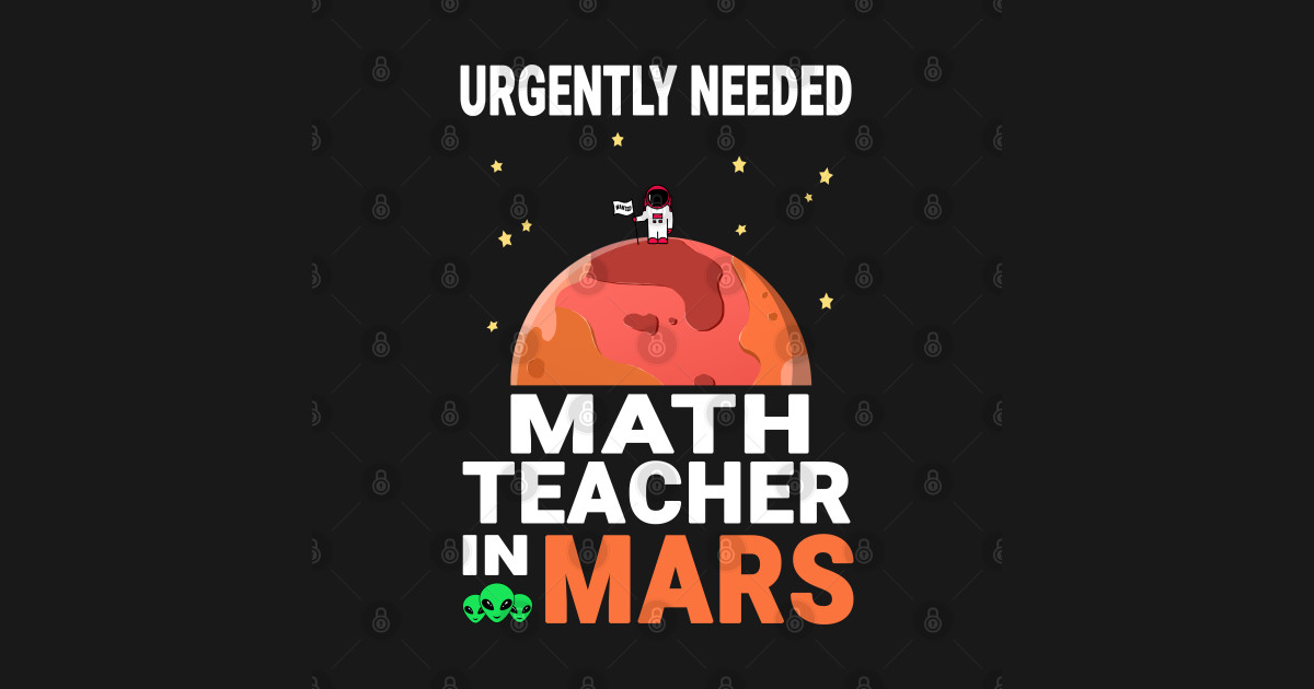 Math Teacher Mars Lover Red Planet Design Quote - Math - Kids T-Shirt ...
