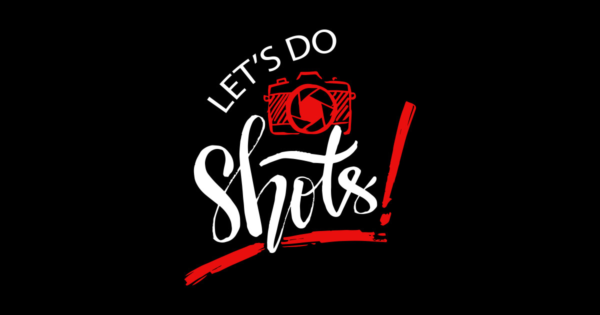 Let's do shots hand lettering. - Lets Do Shots - Sticker | TeePublic