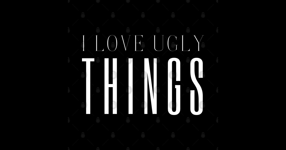 I Love Ugly Box - I Love Ugly Box - Sticker | TeePublic