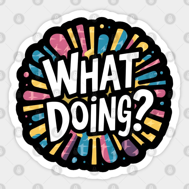 Jeffy What Doing? - Jeffy What Doing - Sticker | TeePublic