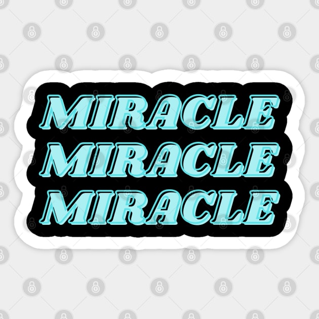 Miracle Text Art - Miracle - Sticker | TeePublic