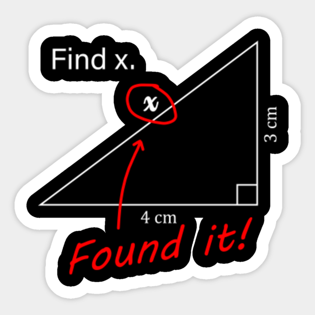 Find X Math Humor Graphic Tee - Maths - Sticker | TeePublic