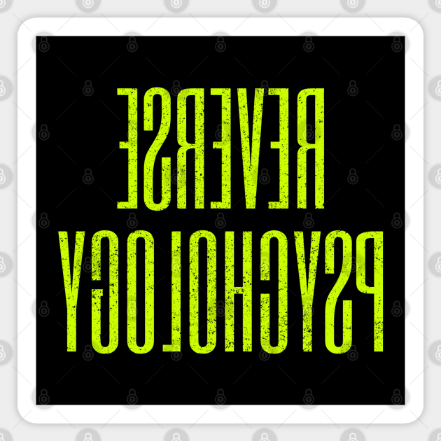 Funny Reverse Psychology Humor Party Psychologist Pun Meme - Reverse ...