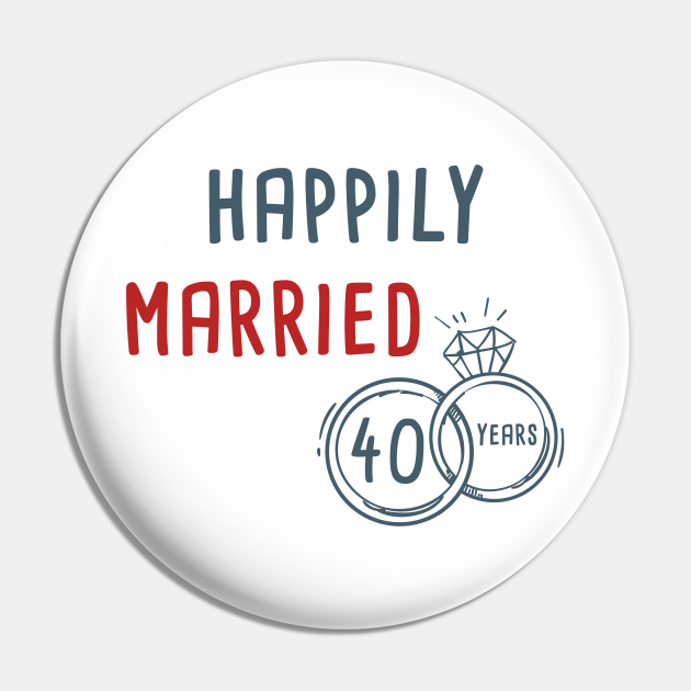 Happily Married 40 Years – Husband & Wife Couples Anniversary - Very ...
