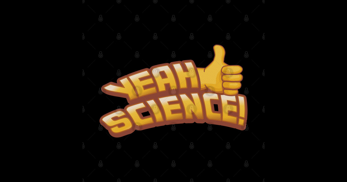 YEAH SCIENCE Thumbs Up - Science - Sticker | TeePublic