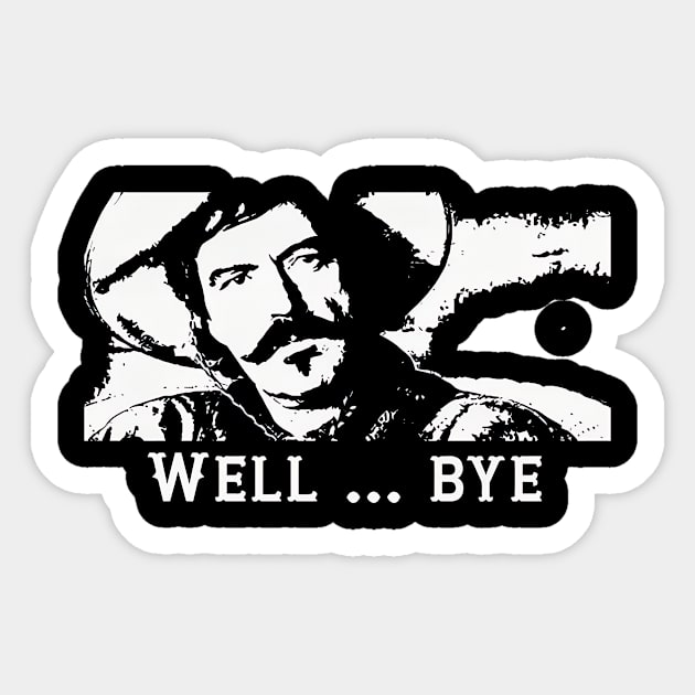 Well ... Bye Vintage - Tombstone - Sticker | TeePublic