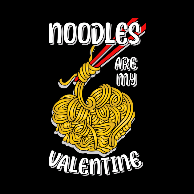 Noodles are my Valentine saying with cute noodles heart - Noodles Lover ...