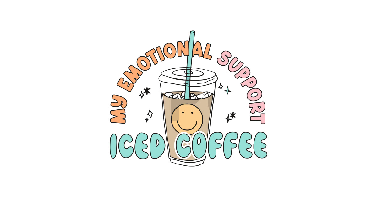 EMOTIONAL SUPPORT ICED COFFEE - Iced Coffee - T-Shirt | TeePublic