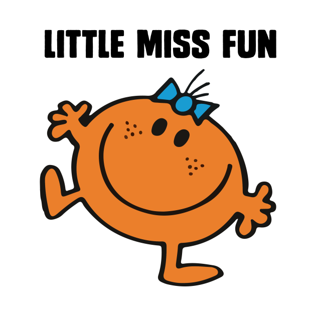 LITTLE MISS FUN - Little Miss - T-Shirt | TeePublic