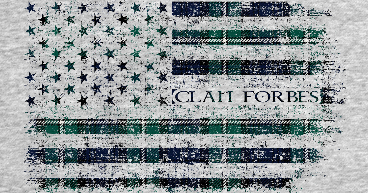 Clan Forbes Scottish tartan US flag kilt Scotland - Scotland Clan - T ...