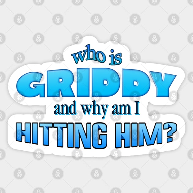 Hit the Griddy word art - who is griddy and why am I hitting him ...