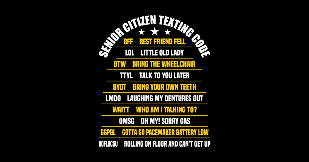 Senior Citizen Texting Code Old People - Senior Citizen - Posters and ...