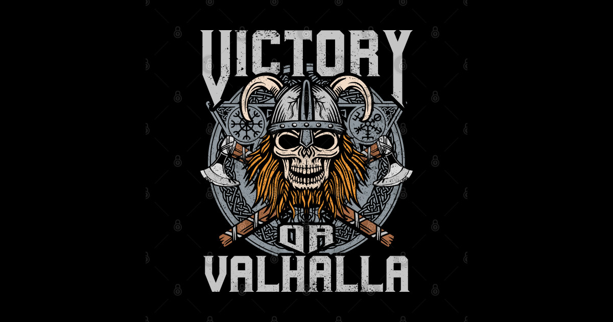 Victory or Valhalla Viking Norse Warrior - Victory Or Valhalla ...