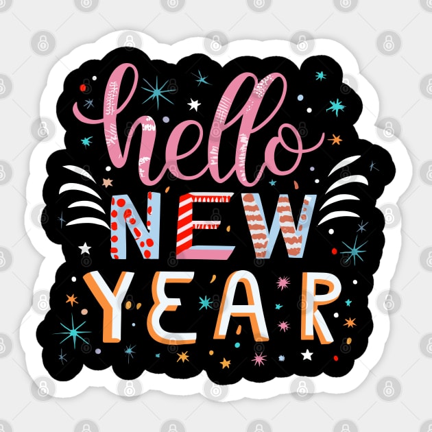 Hello New Year - Happy New Year - Sticker | TeePublic