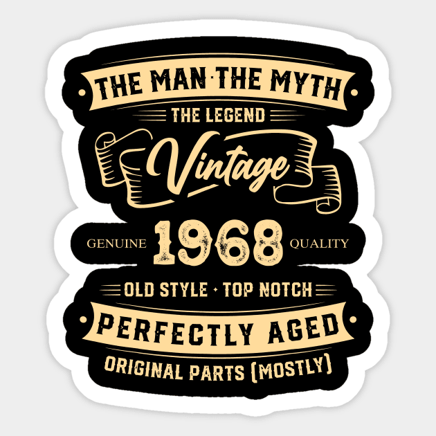 The Legend Vintage 1968 Perfectly Aged - Vintage 1968 - Sticker | TeePublic