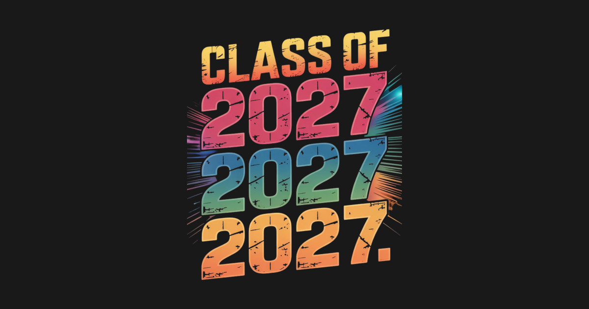 Class of 2027 Senior 2027 Graduation - Senior 2027 - T-Shirt | TeePublic