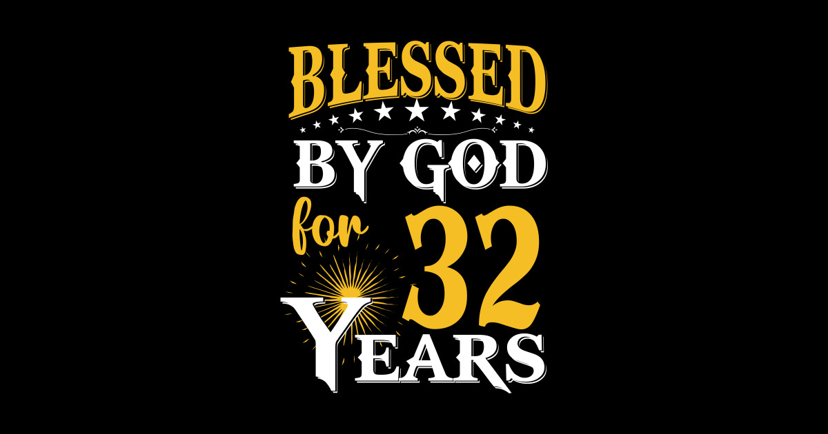 Vintage Blessed by God for 32 years Happy 32 year Birthday - Vintage ...