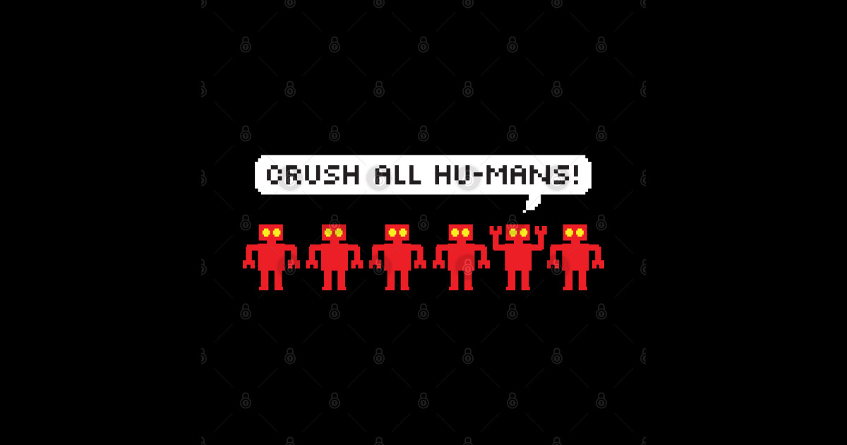 Crush All Humans - Crush All Humans - Sticker | TeePublic