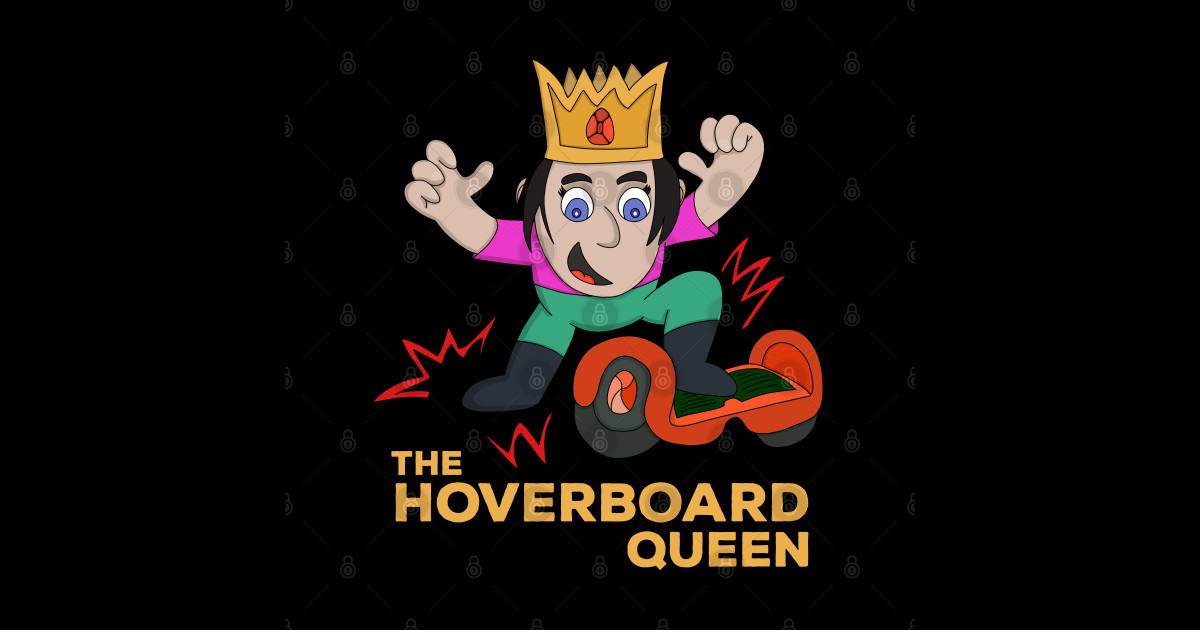 The Hoverboard Queen - Girl Gift For Birthday - Posters and Art Prints ...