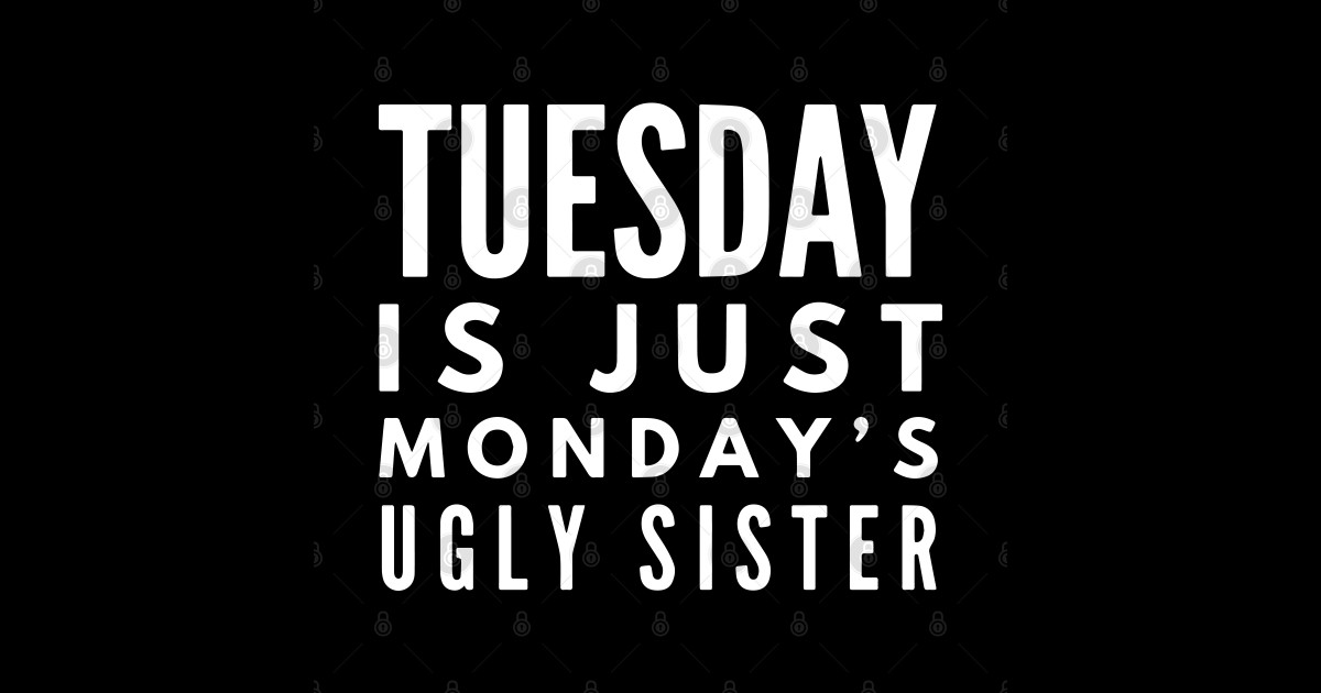 Tuesday Suck - Tuesday - Sticker | TeePublic
