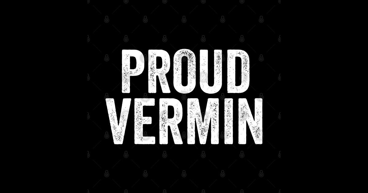 Proud vermin vote blue 2024 anti trump - Proud Vermin - Posters and Art ...