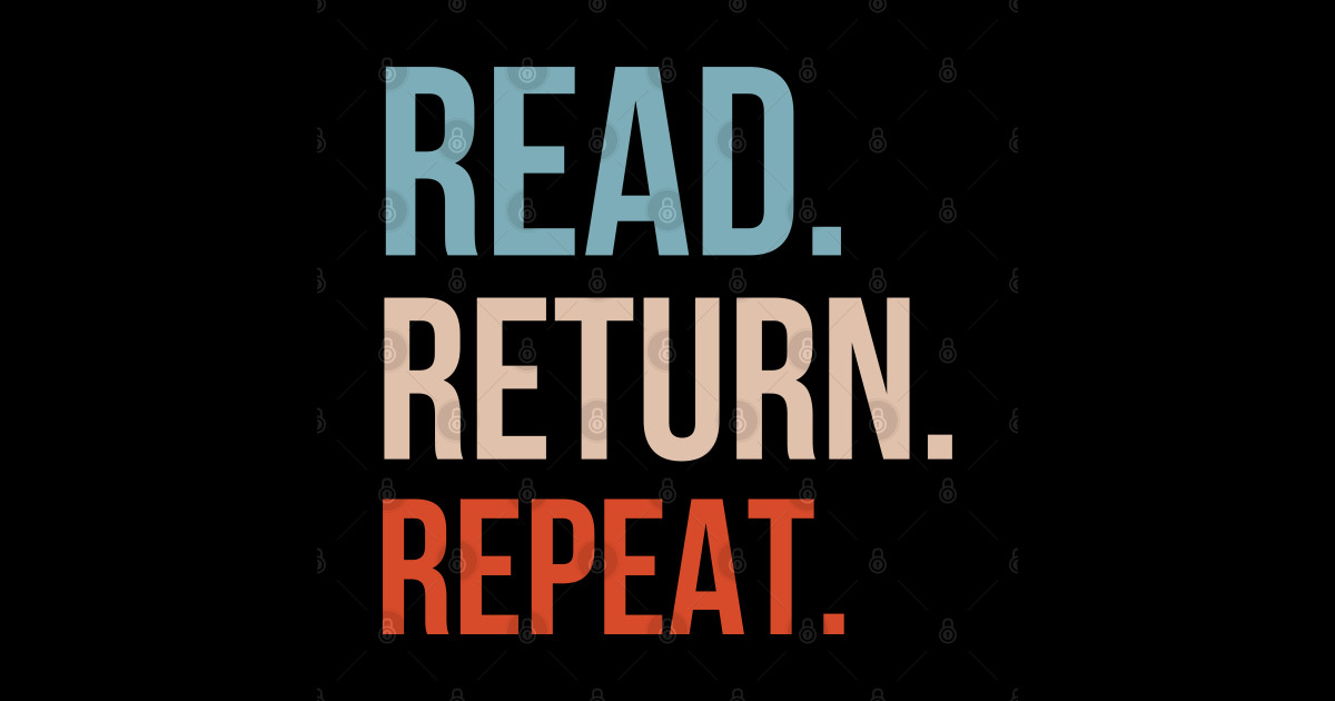 Read Return Repeat - Read Return Repeat - Sticker | TeePublic
