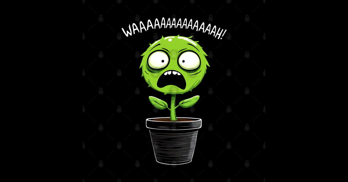 Screaming Plant Meme - Funny Demotivational - Screaming Plant - Posters ...