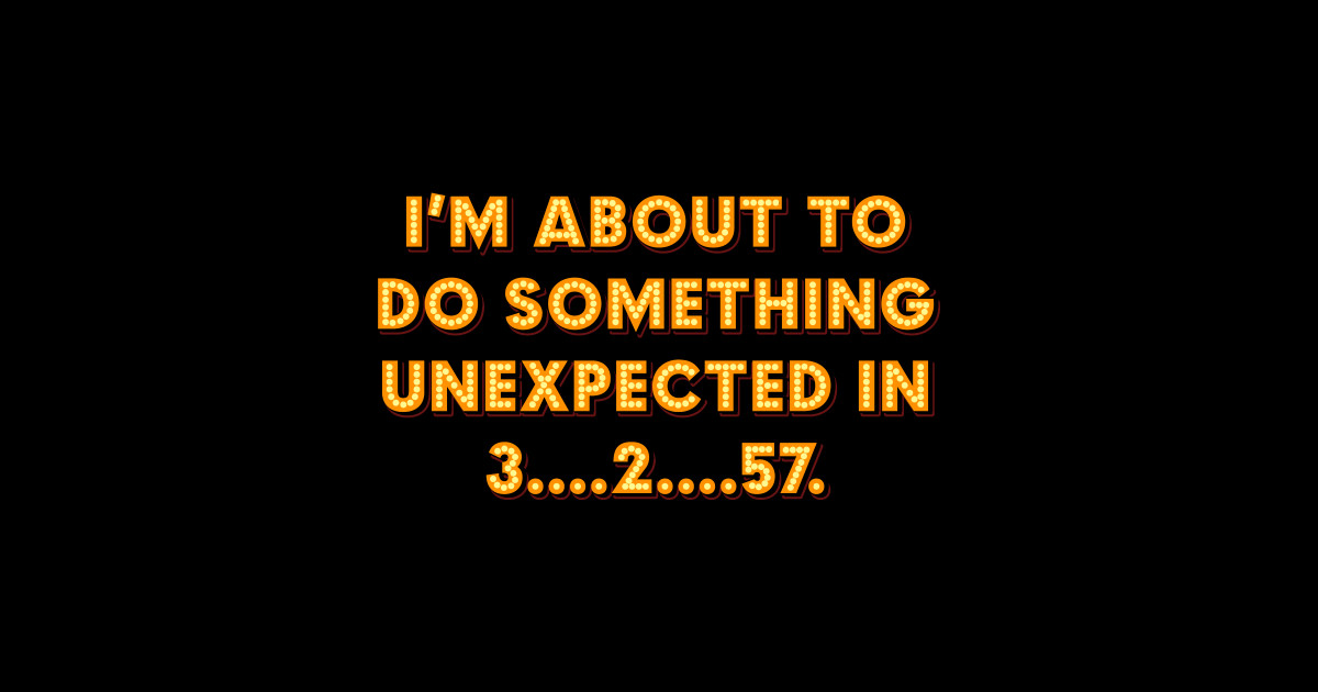 Unexpected - Pun - Sticker | TeePublic