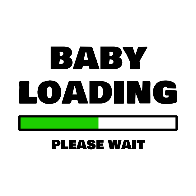 Baby Loading Please Wait Funny Pregnancy Gifts - Funny Pregnancy - T ...