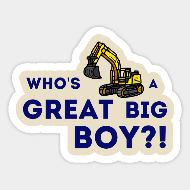 Great Big Boy! - Big Boy - Sticker | TeePublic