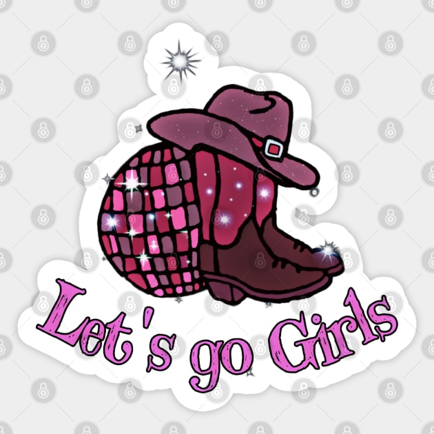 Let's go girls - Country Music - Sticker | TeePublic
