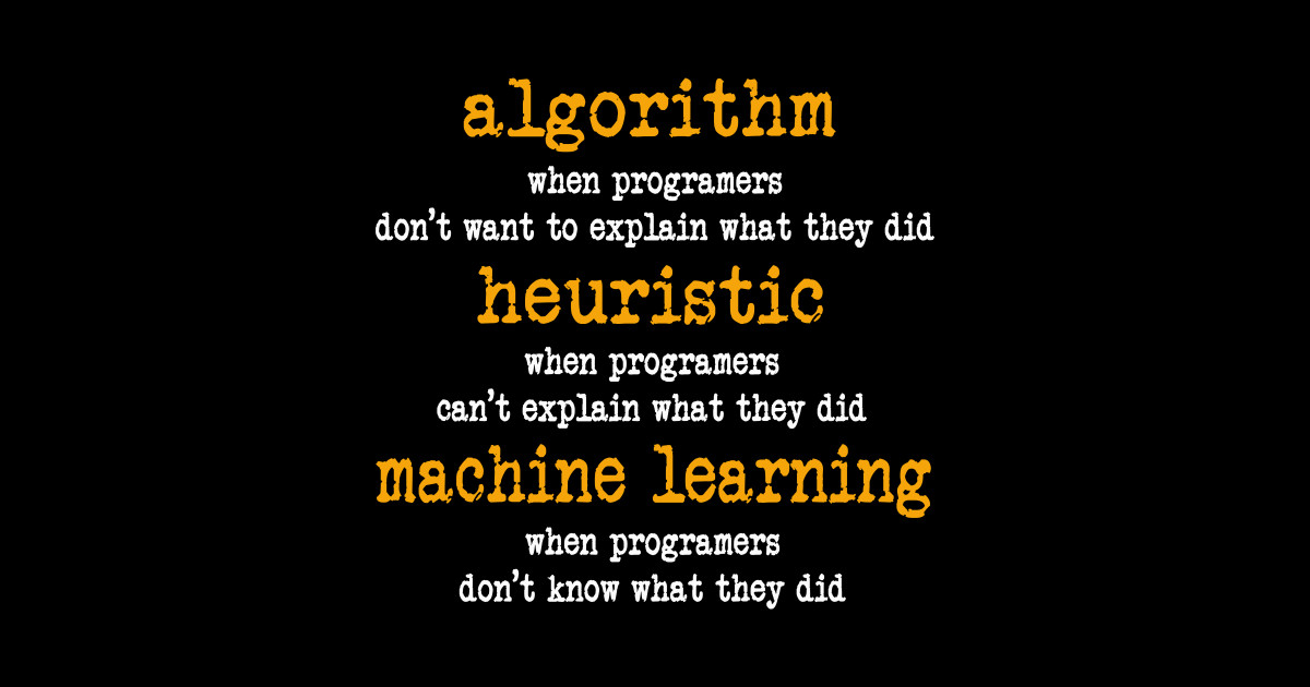 Programmers Funny Algorithm Heuristic Machine Learning Programmers Funny Algorithm Heuristic M