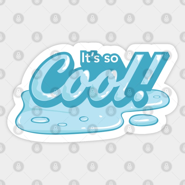 It's So Cool! - Its So Cool - Sticker | TeePublic