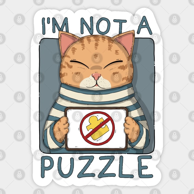 I'm Not A Puzzle - Autism Acceptance - Sticker | TeePublic