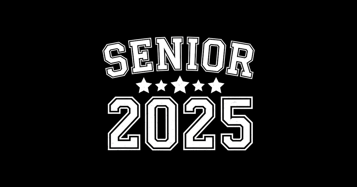 Class Of 2025 Senior 2025 Back To School 2025 Graduation 25 - Class Of ...