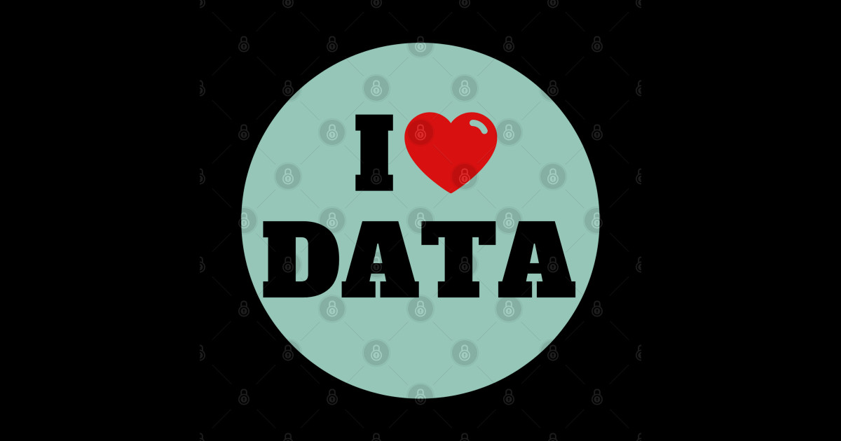 I love Data - I Love Data - Sticker | TeePublic