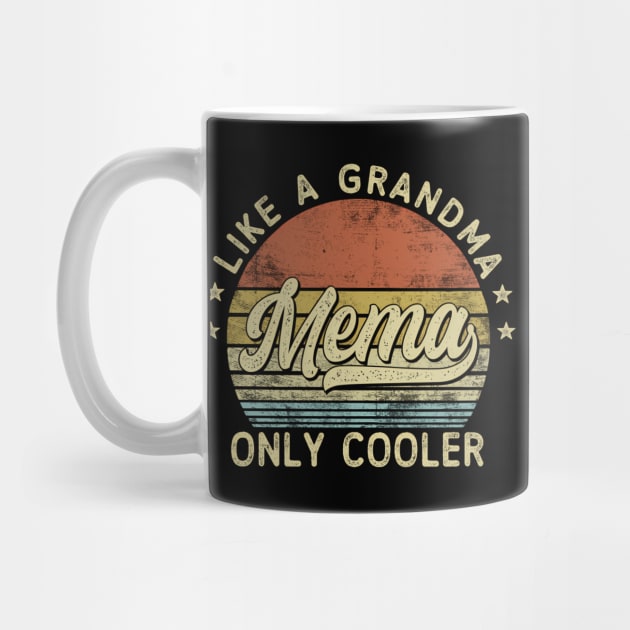 Mema Like A Grandma Only Er Mother'S Day Mema - Mema Gift Ideas - Mug ...