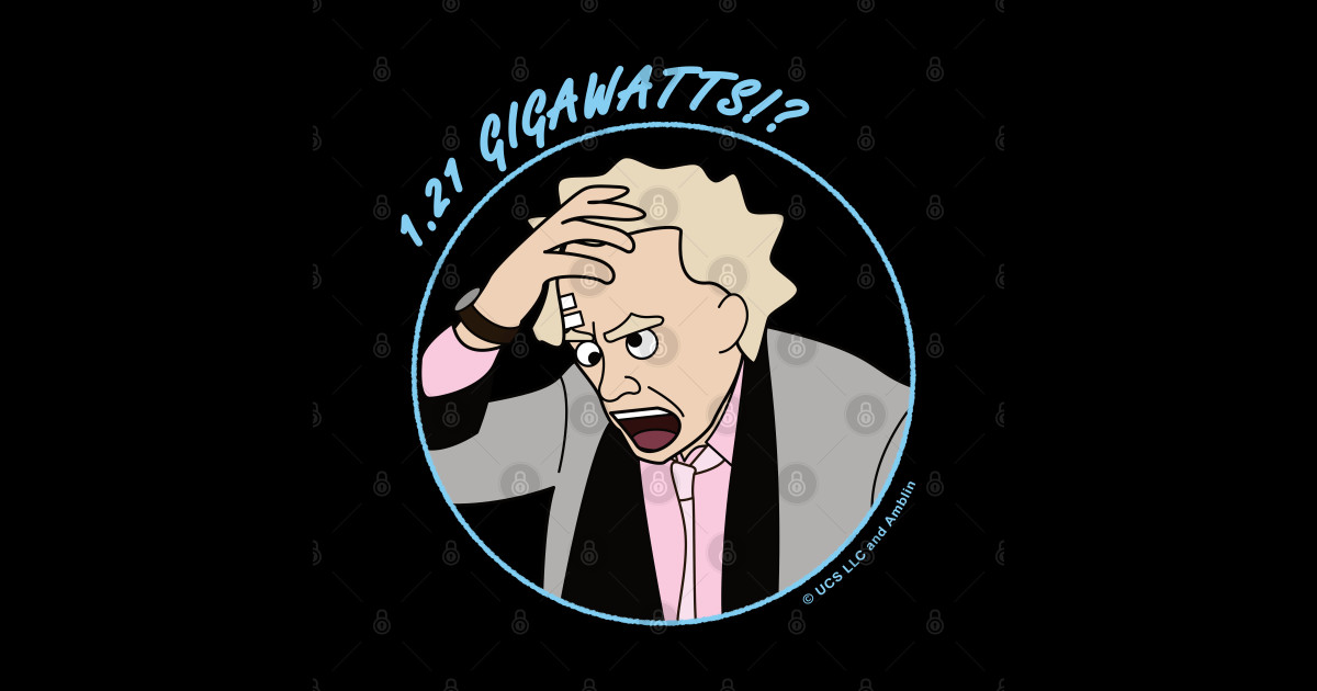 1.21 GIGAWATTS!? - 121 Gigawatts - Sticker | TeePublic
