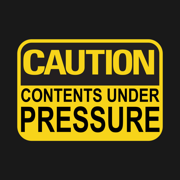 Caution Contents Under Pressure Funny Joke Sign - Funny - T-Shirt ...
