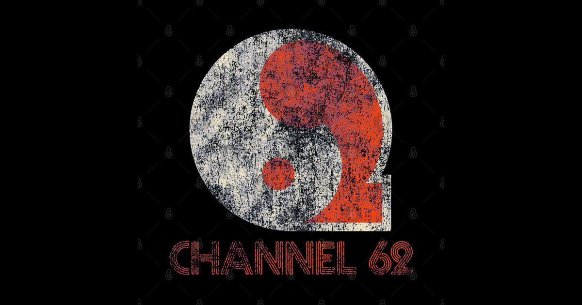 Channel 62 - Uhf - T-Shirt | TeePublic