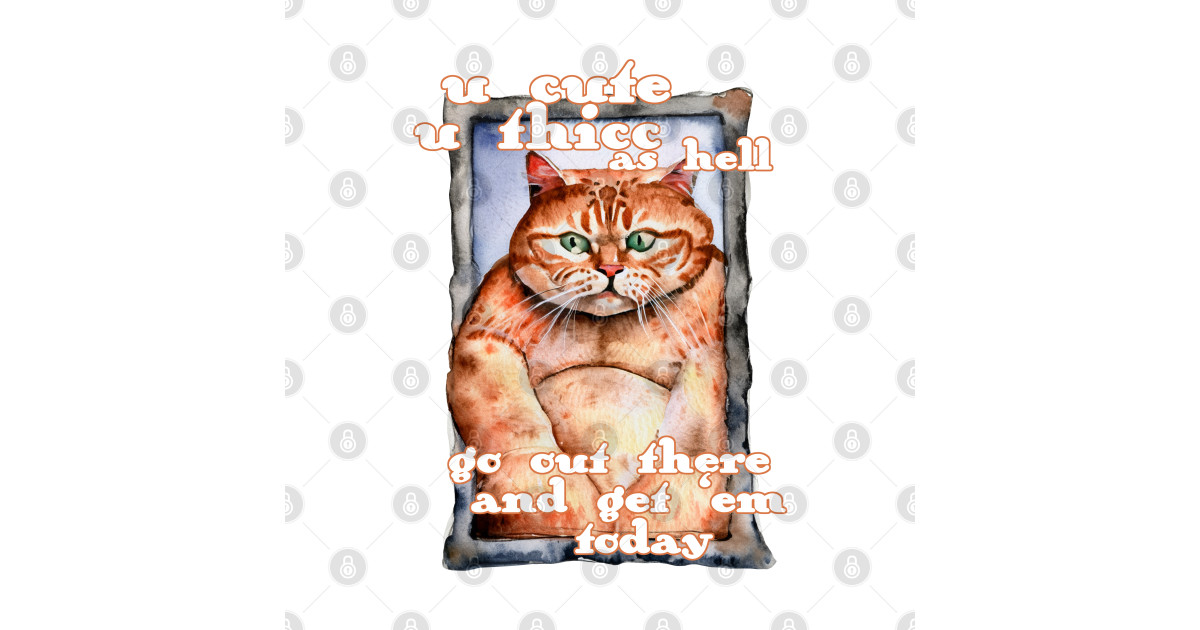 Thicc Cat Mantra - Fat Cat - T-Shirt | TeePublic