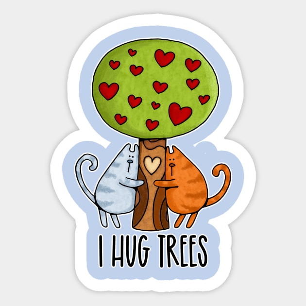 I Hug Trees - Treehugger - Sticker | TeePublic