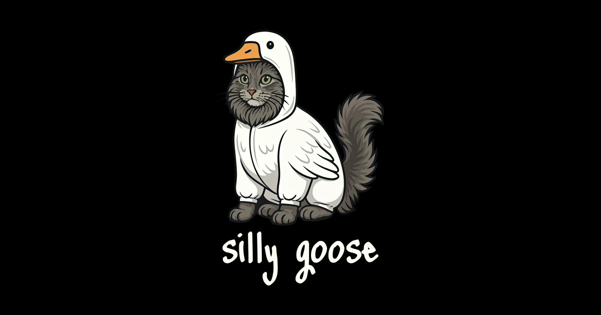 Silly Goose Cat Cute Kitten Animal Funny Meme Silly Cat - Silly Goose ...